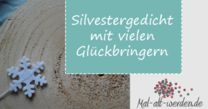 Ein Silvestergedicht mit vielen Glücksbringern- Ein Gedicht für Senioren
