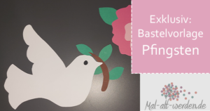 Exklusiv: Bastelvorlage zum Thema Pfingsten